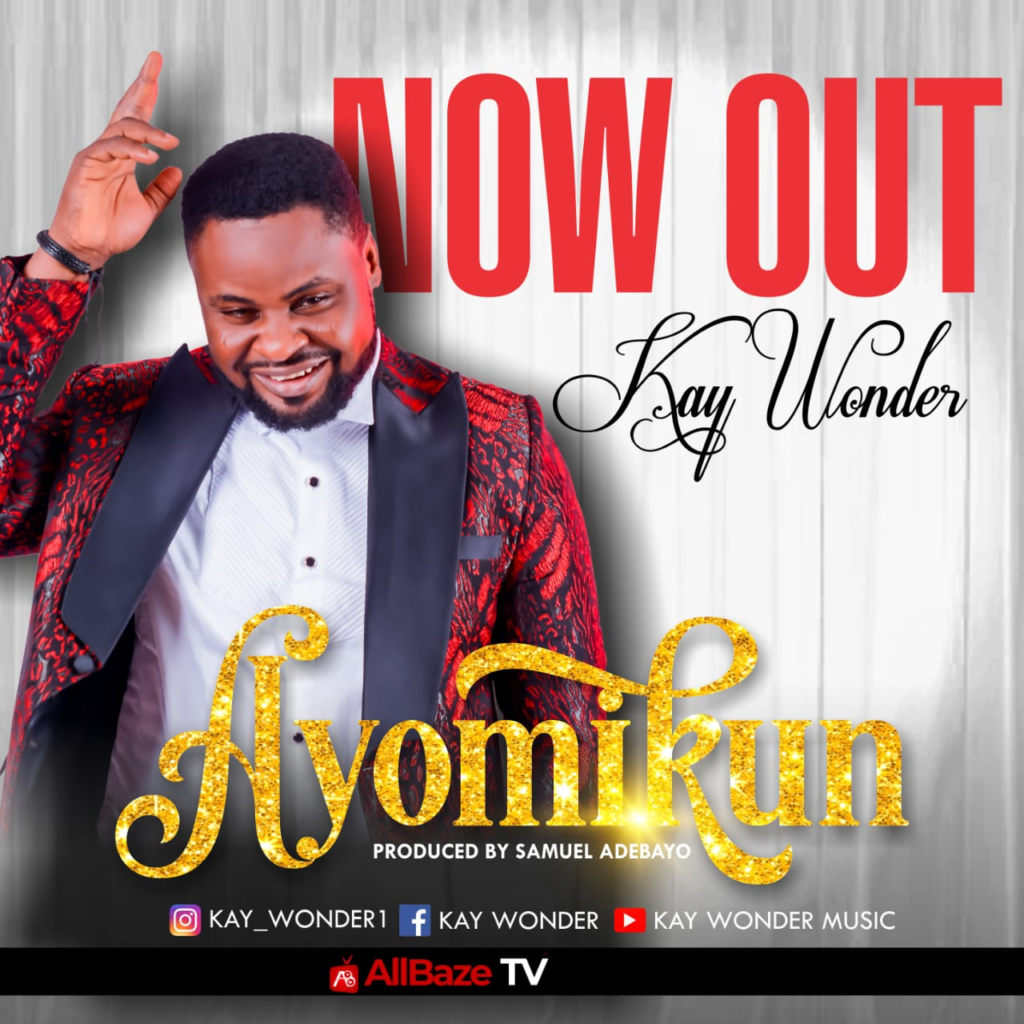 Ayomikun by Kay Wonder (Mp3 Download) - SoulLyrix