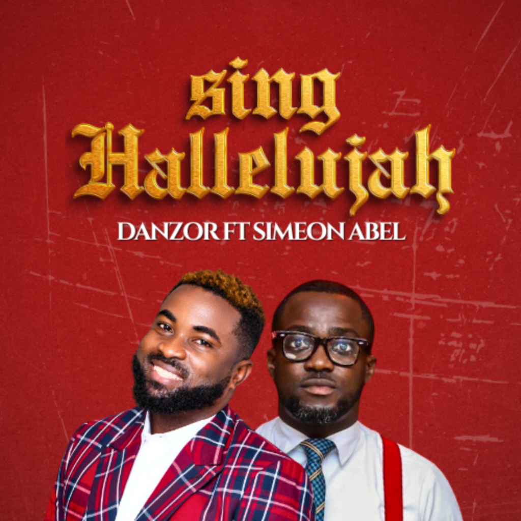 DANZOR - SING HALLELUJAH FT SIMEON ABEL - SoulLyrix